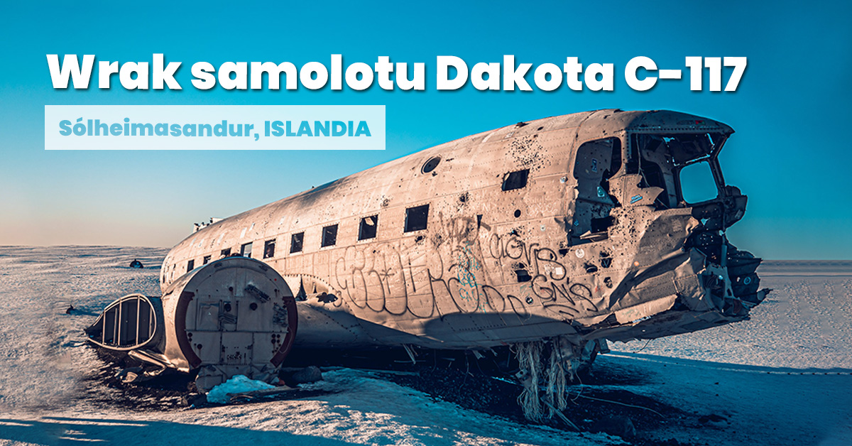 Wrak samolotu Dakota C-117 na Islandii - zwiedzanie, parking i historia